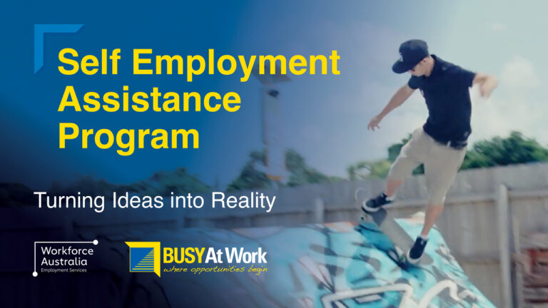 Self Employment Assistance Program - BUSY at Work